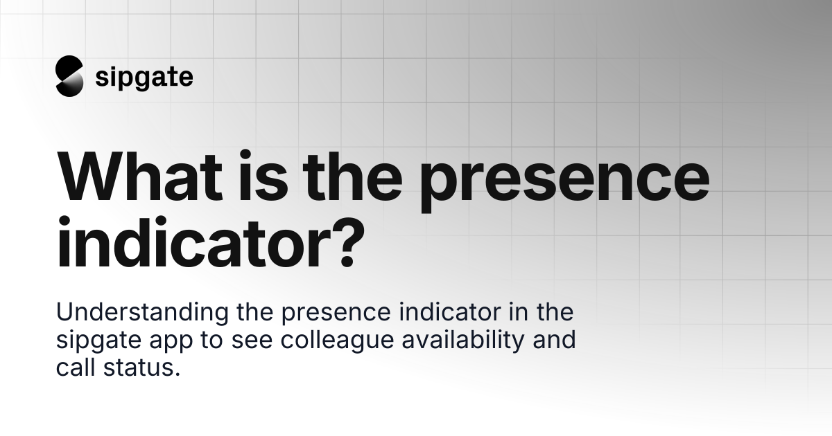 What is the presence indicator? | sipgate Help Center