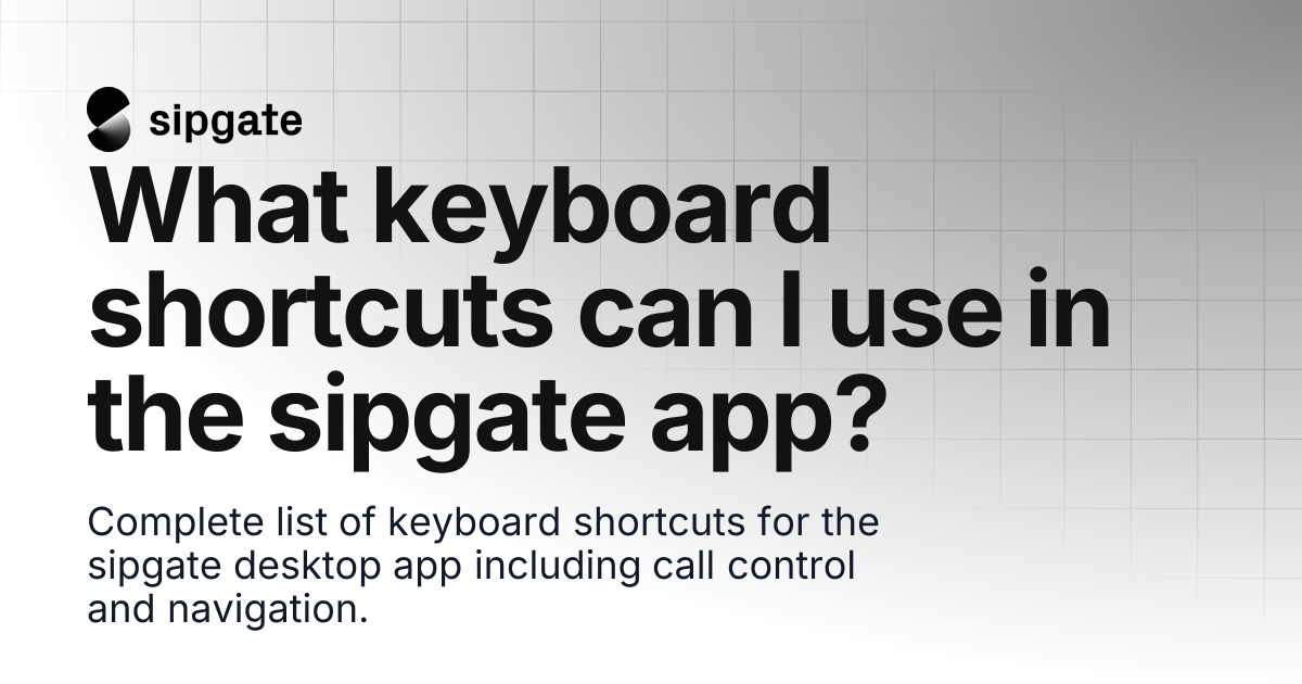 What keyboard shortcuts can I use in the sipgate app? | sipgate Help Center