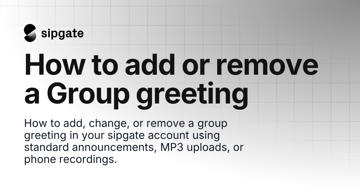 How to add or remove a Group greeting | sipgate Help Center